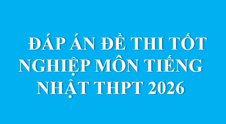 ĐÁP ÁN ĐỀ THI TỐT NGHIỆP TIẾNG NHẬT THPT 2026 MÃ 1625 - sach-online.com
